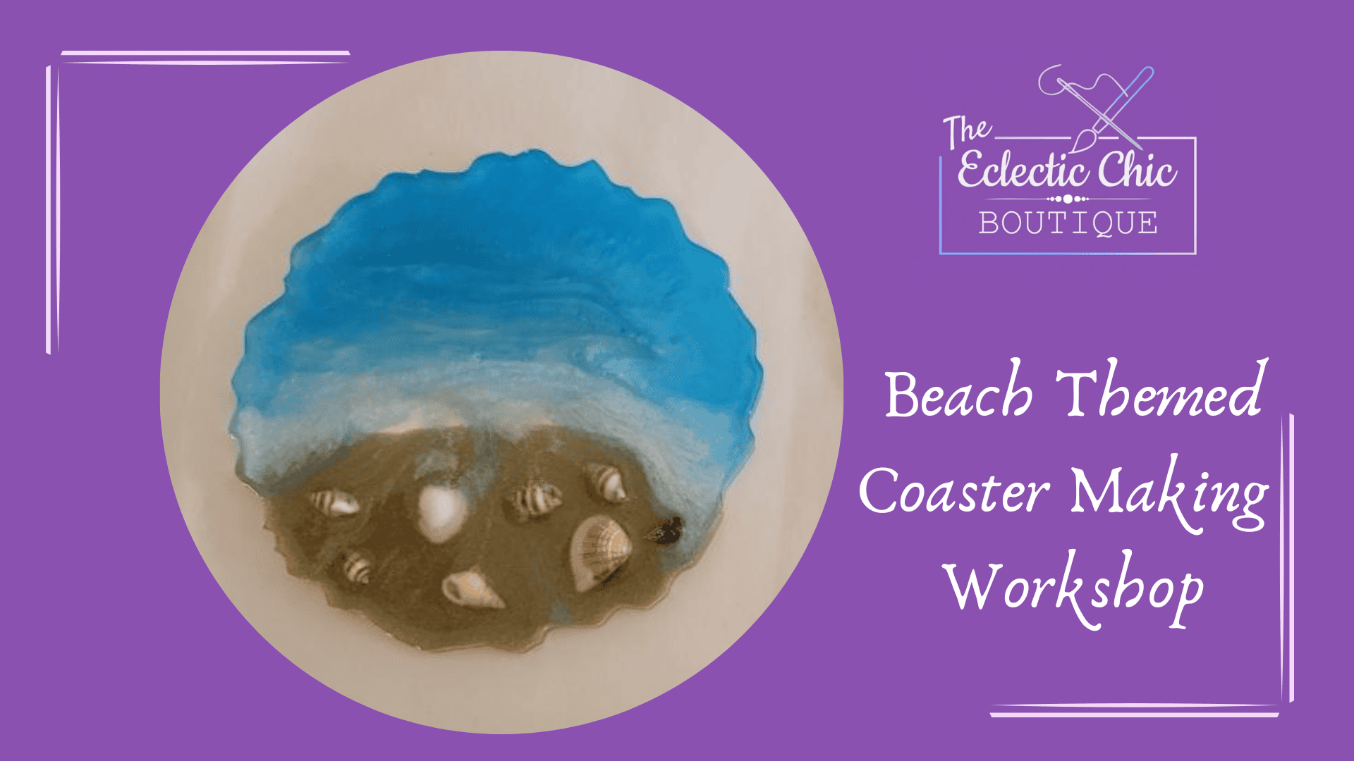 Beach Themed Coaster Making Workshop - The Eclectic Chic Boutique