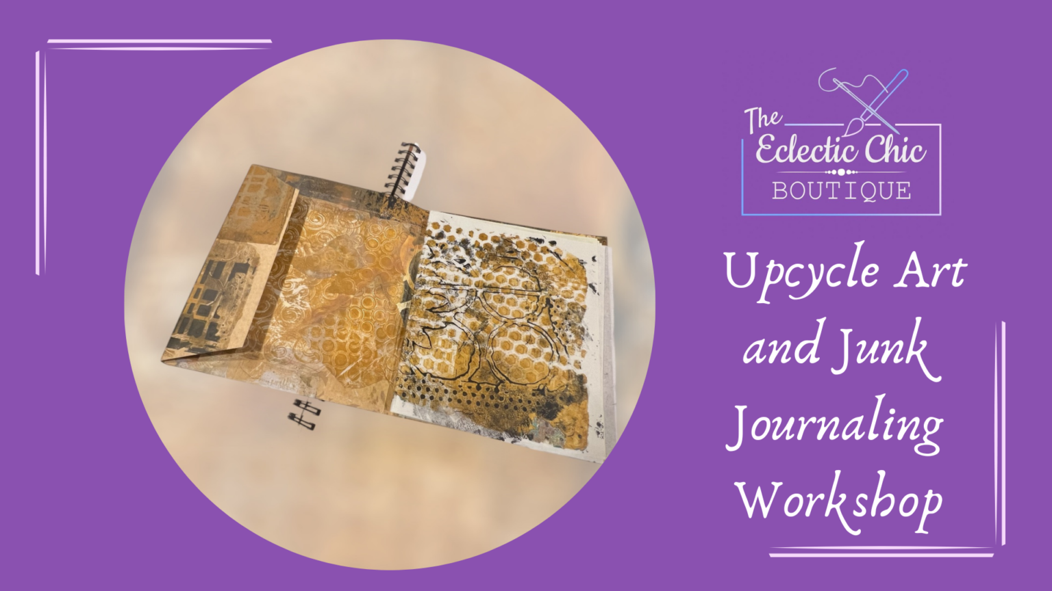 Upcycle Art with Junk Journaling Workshop - The Eclectic Chic Boutique