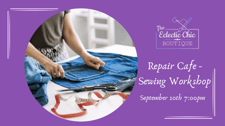 Repair Cafe - Sewing Workshop - The Eclectic Chic Boutique